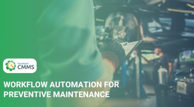 Why is workflow automation for preventive maintenance a game changer ...